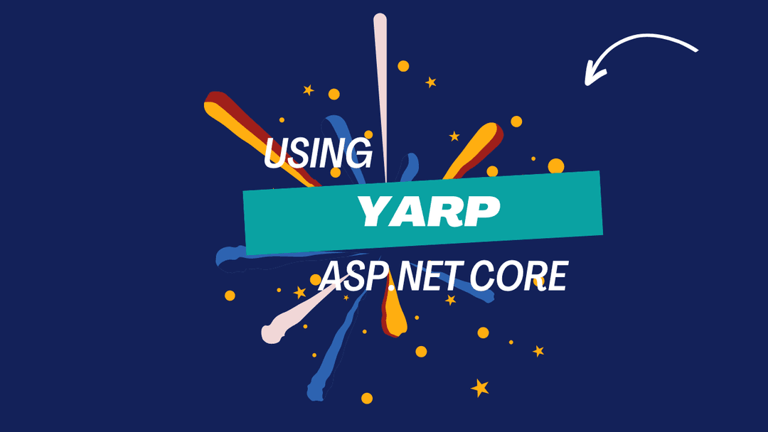 Tra21-Post-Implementing Yet Another Reverse Proxy (YARP) with ASP.NET Core